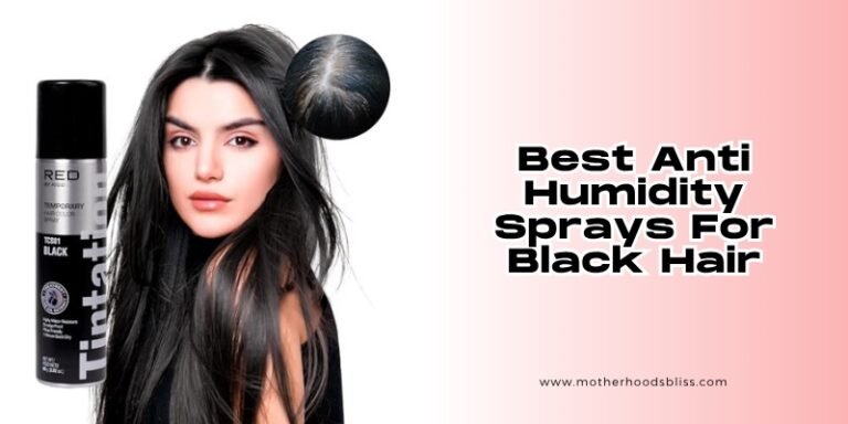 Top 10 Best Anti Humidity Sprays For Black Hair Of 2026 - Motherhood’s ...