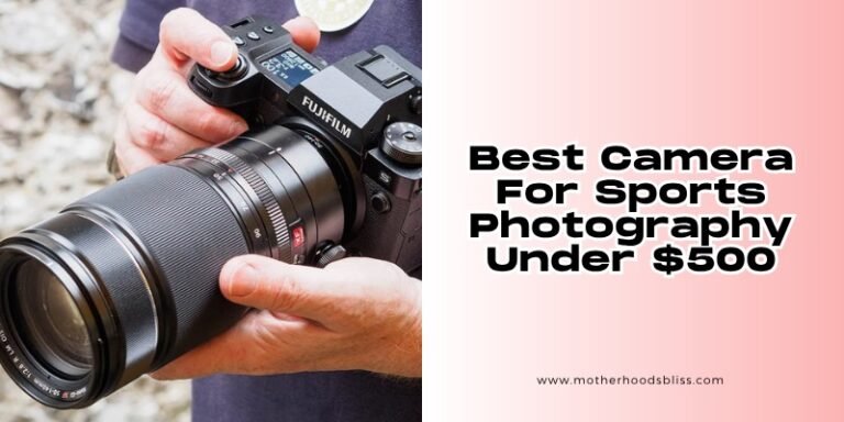 Our 10 Best Camera For Sports Photography Under $500 In 2026 ...