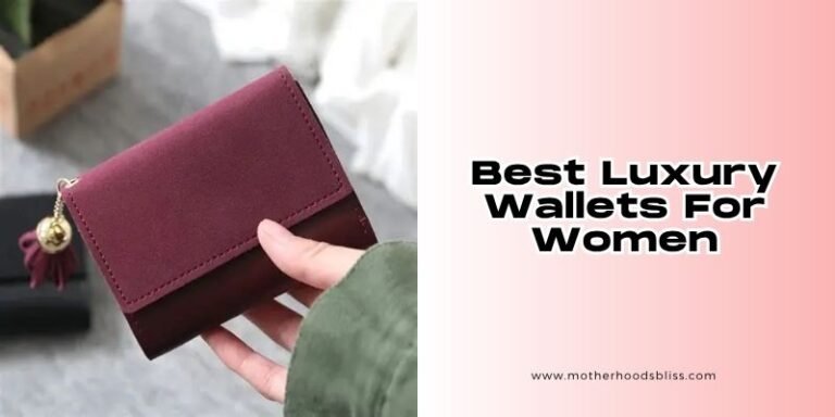 10 Best Luxury Wallets For Women To Buy In 2026 - Motherhood’s Bliss
